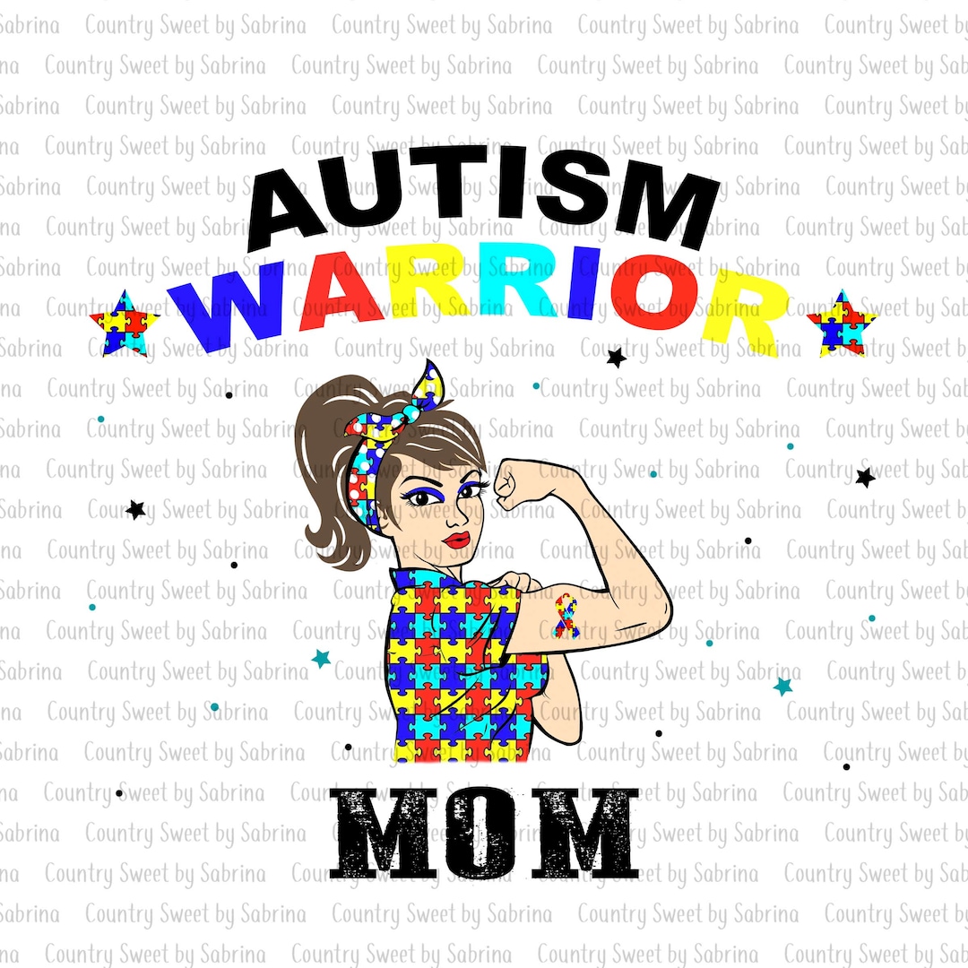 Autism Warrior Mom Unbreakable, PNG, Transparent Background, Awareness ...