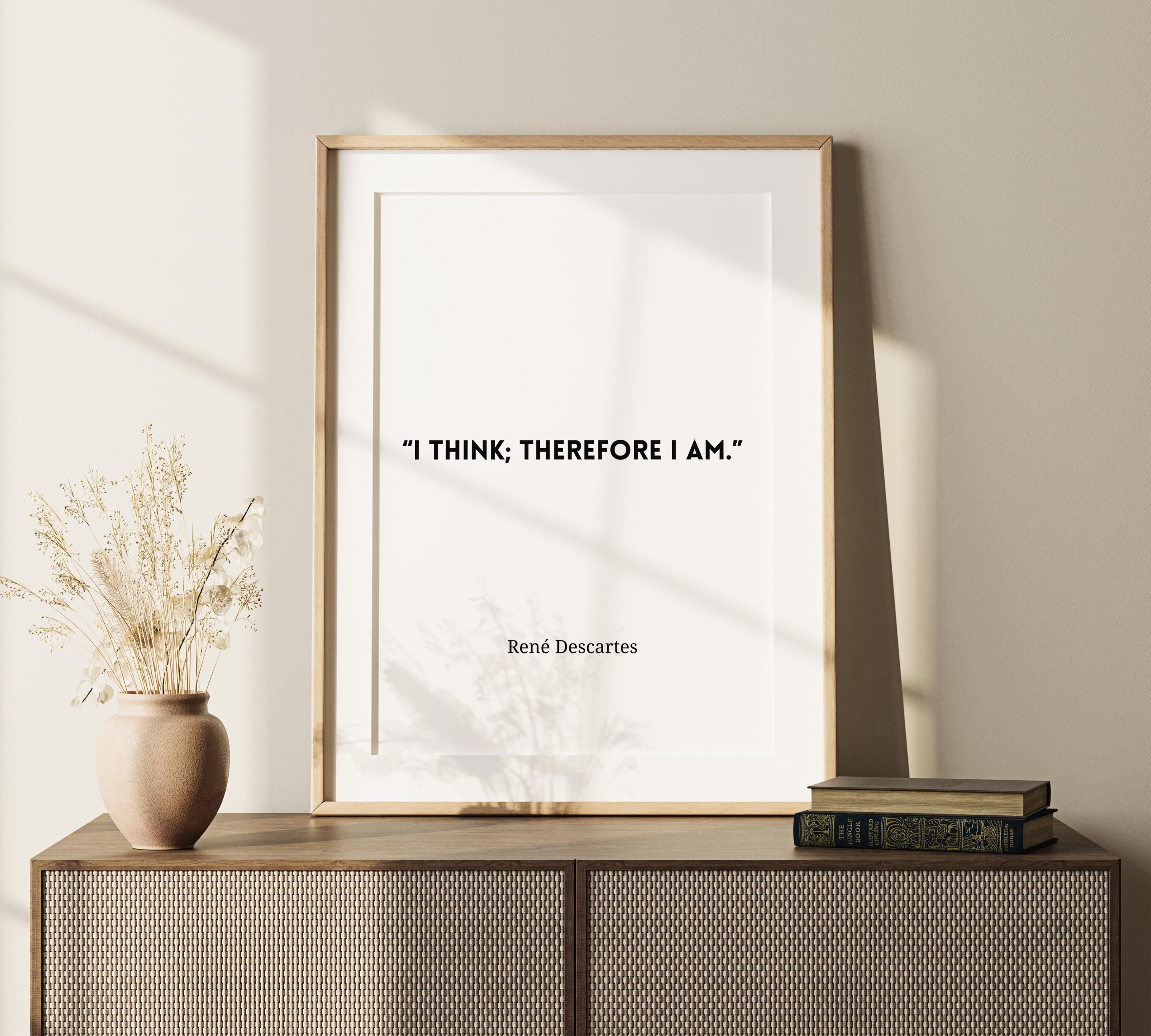 René Descartes Famous Quote Poster - I Think; Therefore I Am. - Etsy