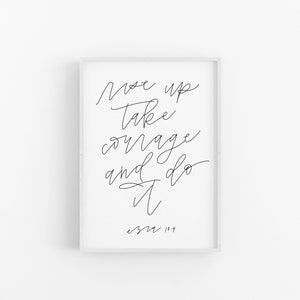 Bible Verse Print Rise up Take Courage and Do It Ezra 10:4 Christian ...