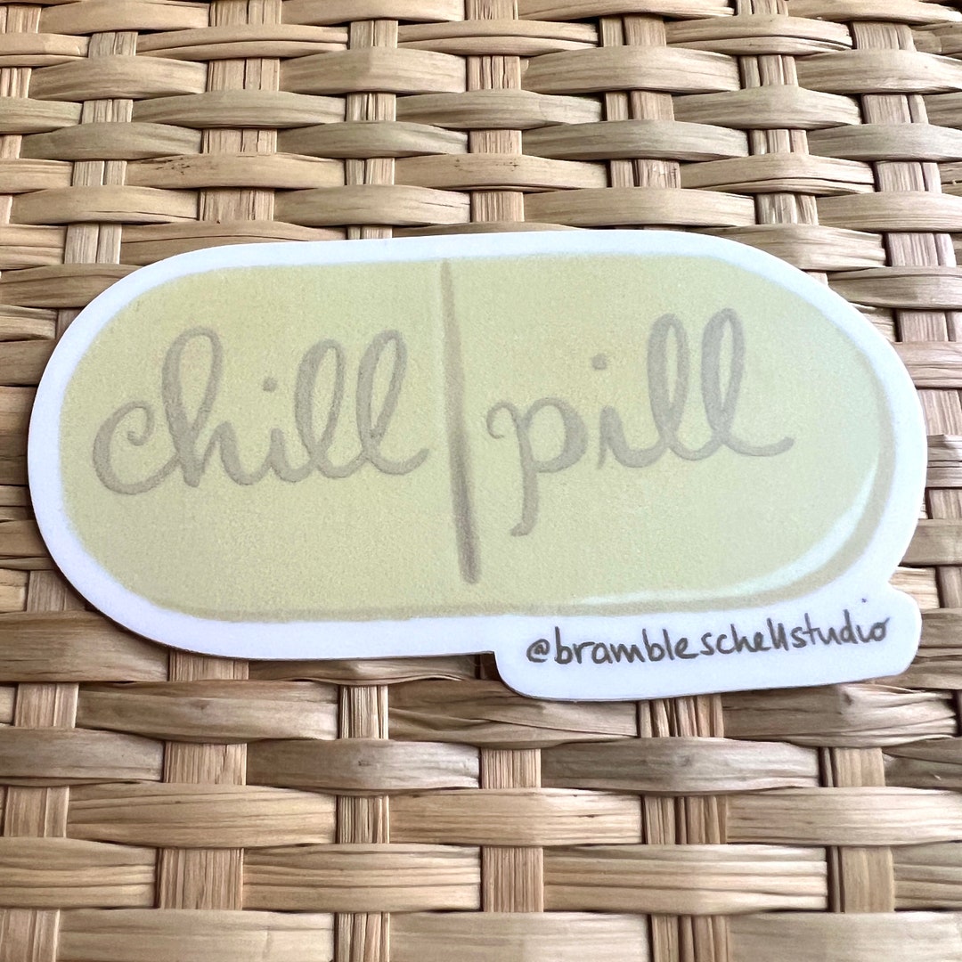 Chill Pill Vinyl Die Cut Sticker, Funny Anxiety Stickers, Pharmacy ...