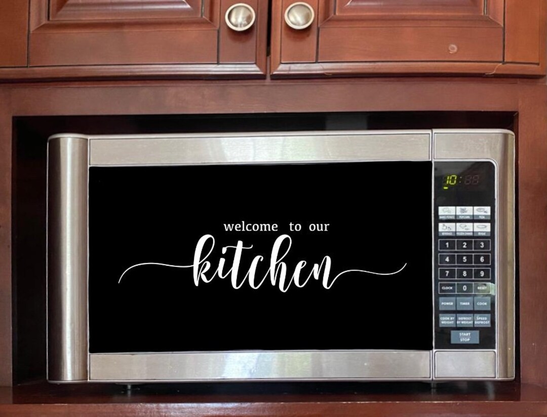 Microwave Vinyl Decal Sticker Welcome to Our Kitchen Decal - Etsy