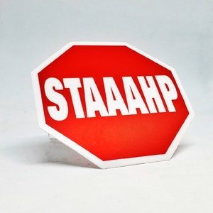 Staaahp Sticker, Vinyl Sticker, Stop Sign, Sammi Sweetheart, Jersey ...