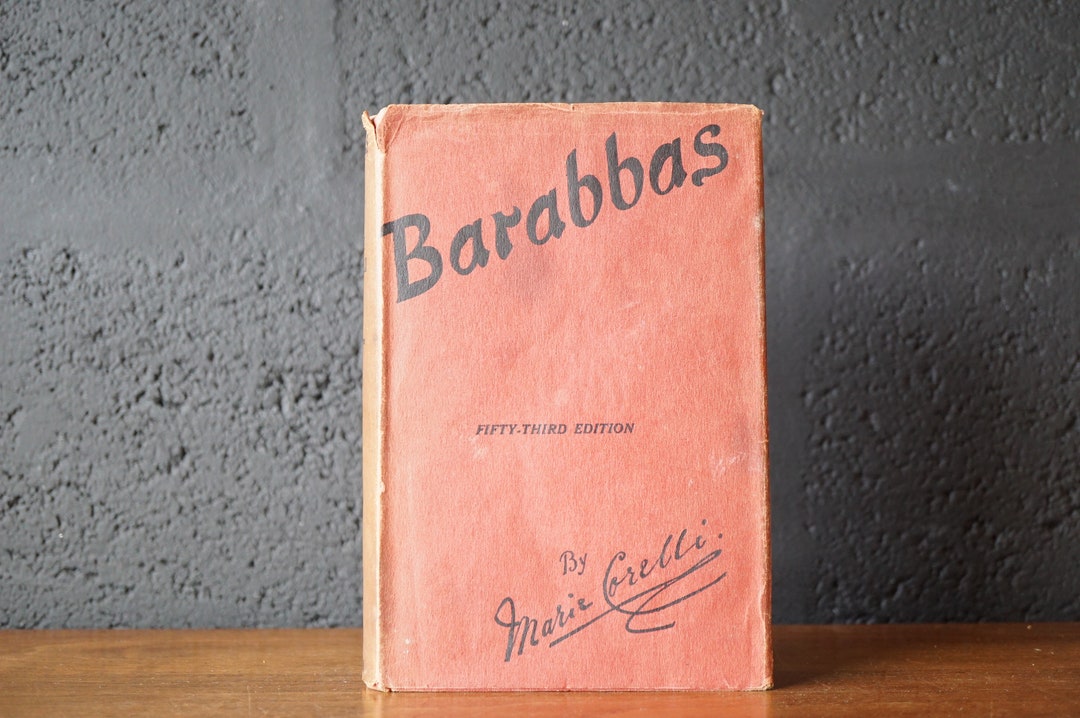 Barabbas A Dream of the World's Tragedy by Marie Corelli, 1924 Antique ...