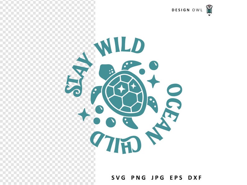 Stay Wild Ocean Child SVG, Turtle SVG File, Digital Download, Cut File ...