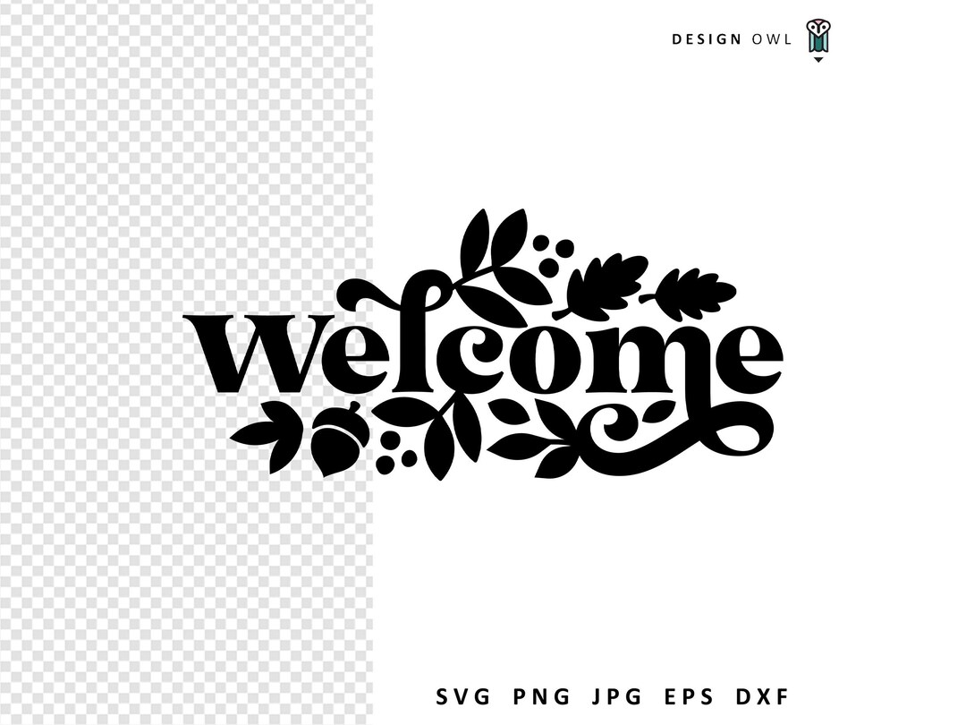Welcome SVG, Welcome Sign SVG File, Digital Download, Cut File for ...