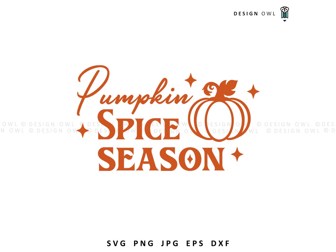 Pumpkin Spice Season SVG, Instant Download, Fall Svg, Autumn Cut File ...