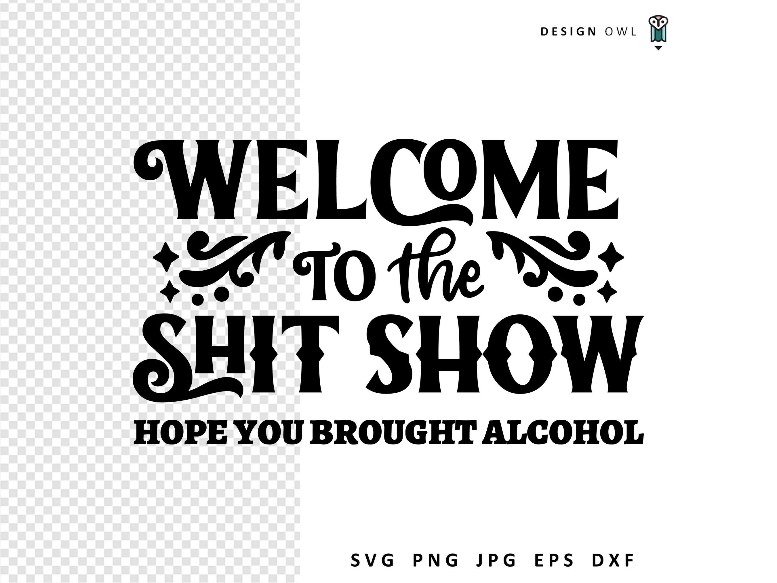 Welcome to the Shit Show SVG File, Digital Download, Sweary SVG ...