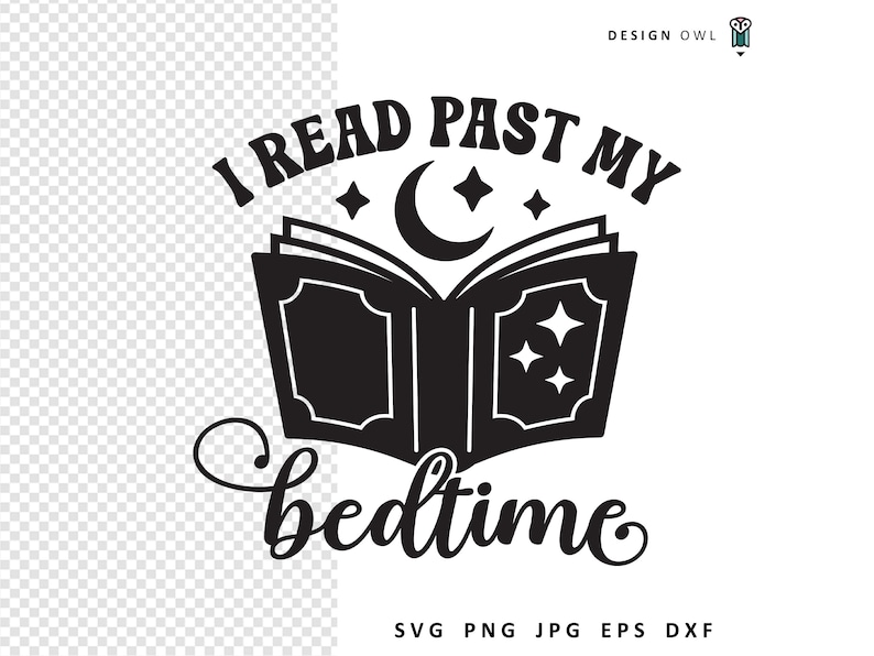 I Read Past My Bedtime SVG, Digital Download, Funny Reading SVG File ...