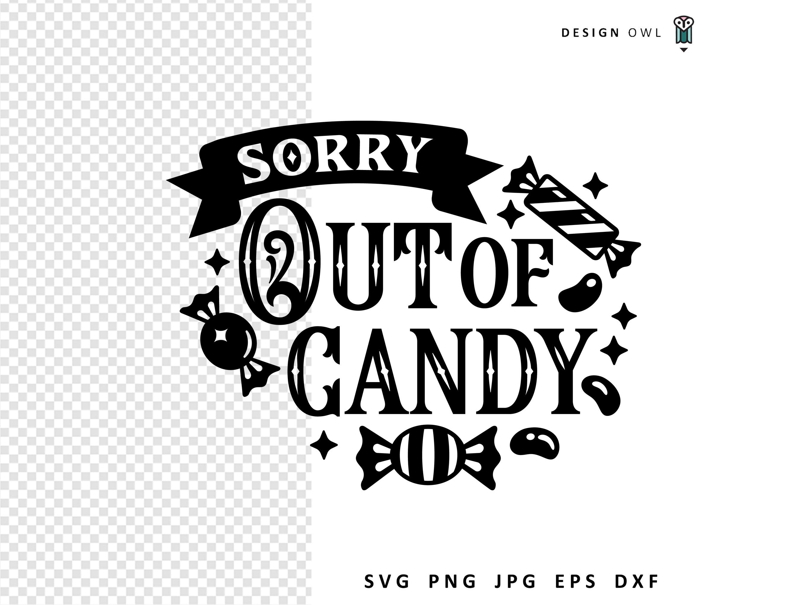 Out of Candy SVG, Halloween SVG File, Digital Download, Cut File for ...