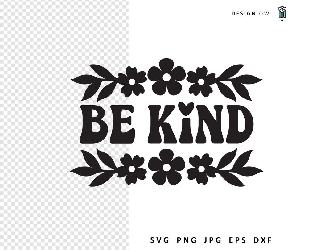 Be Kind SVG, Kindness SVG File, Digital Download, Cut File for Cricut ...