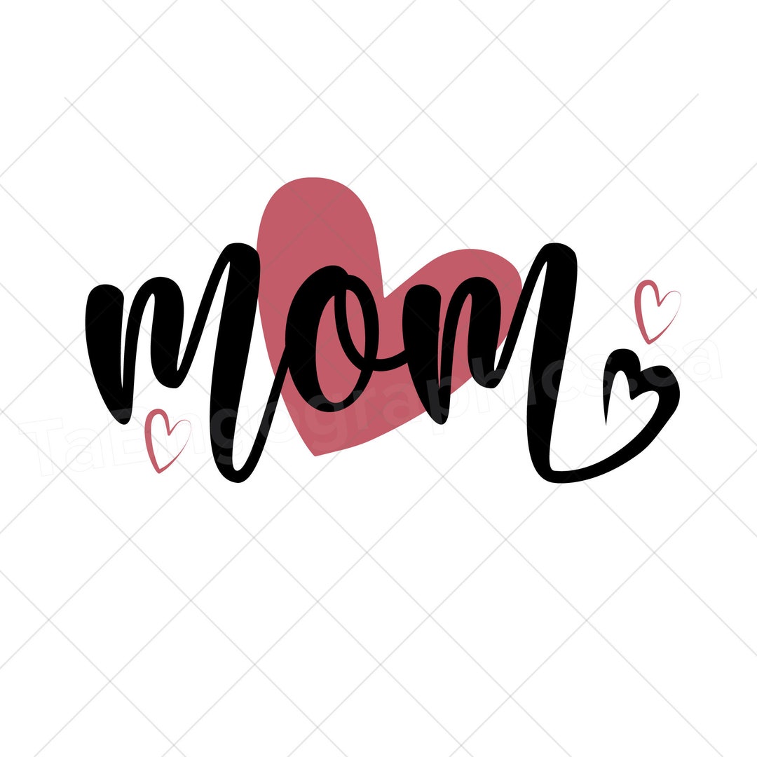 Mom Heart Design - Digital File - Digital Download - Pdf, Svg, Jpg, Png ...