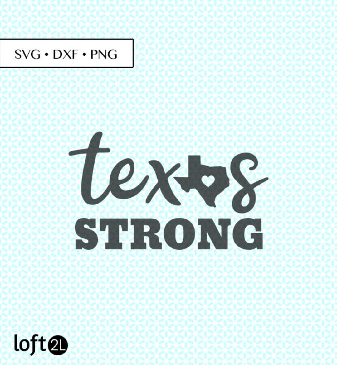 Texas Strong Silhouette SVG DXF Png Cut Files • Heart Texas State Svg ...