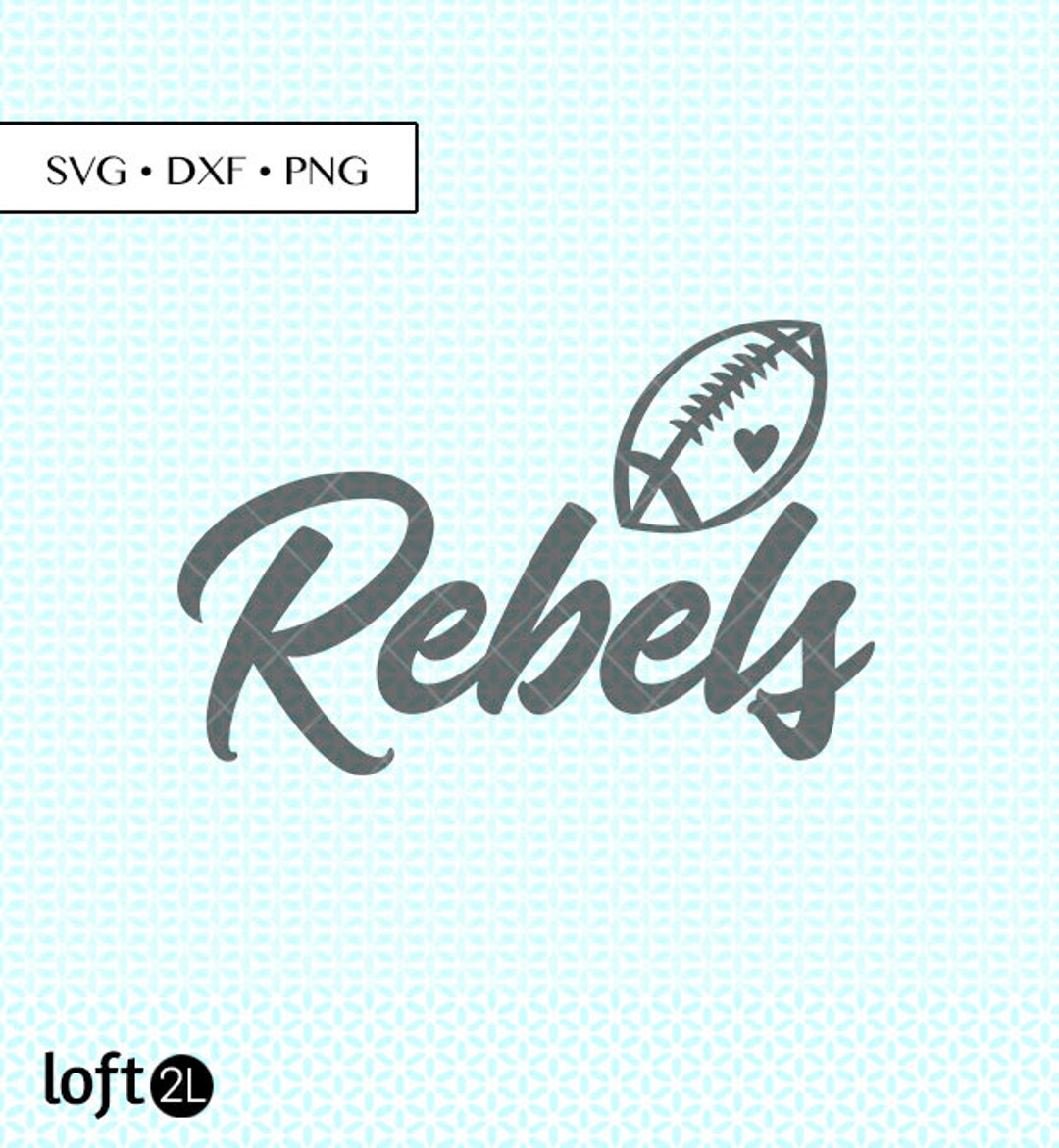 Rebels Football SVG Rebels Sport SVG Rebels Dxf Rebels Png - Etsy