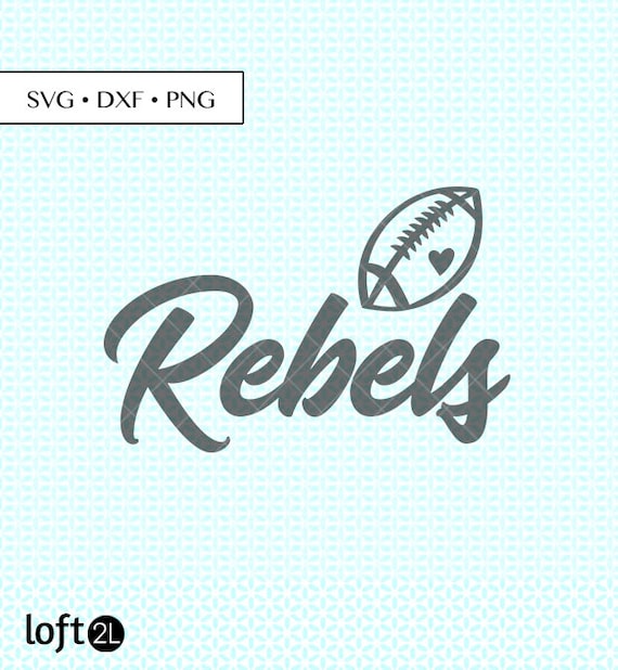 Rebels Football SVG Rebels Sport SVG Rebels Dxf Rebels Png | Etsy