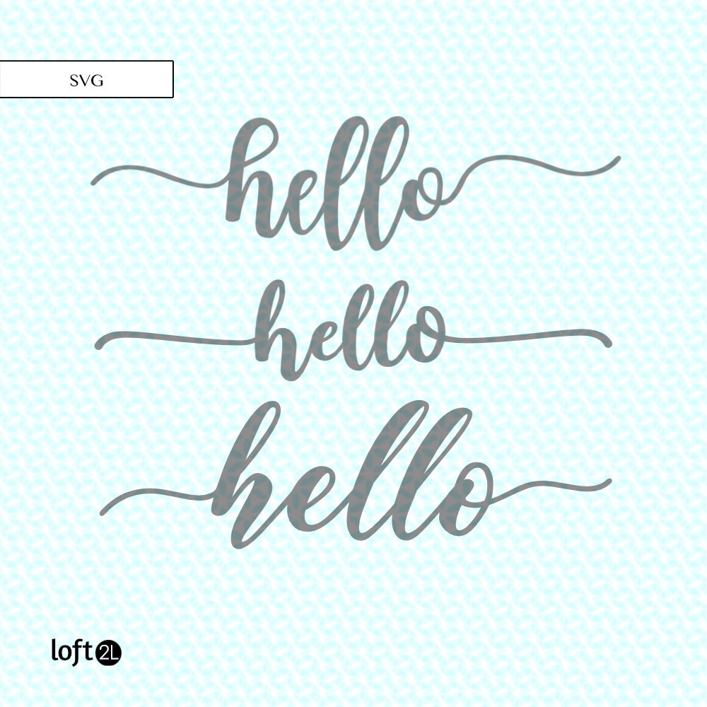 Hello SVG Hello Digital Hello Graphic Hello Cut Files - Etsy