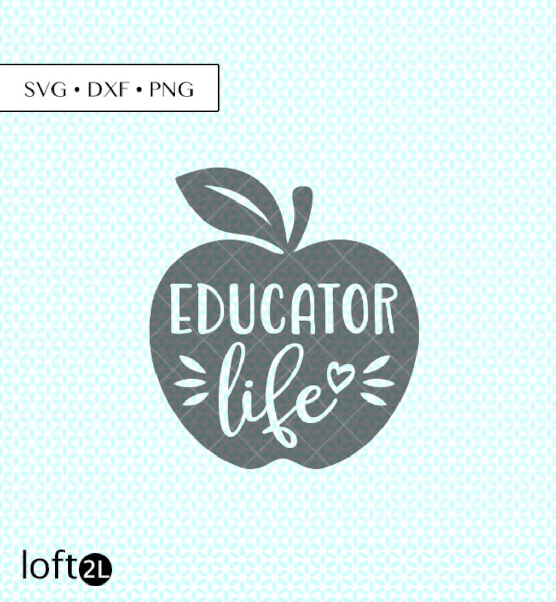 Apple Educator Life SVG DXF PNG Educator Apple Svg Educator - Etsy