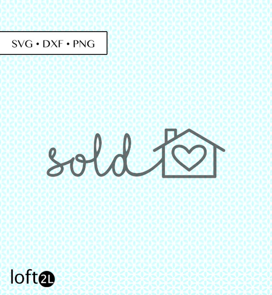 Realtor Real Estate House Sold Outline SVG DXF Png Cut, Sold House Svg ...