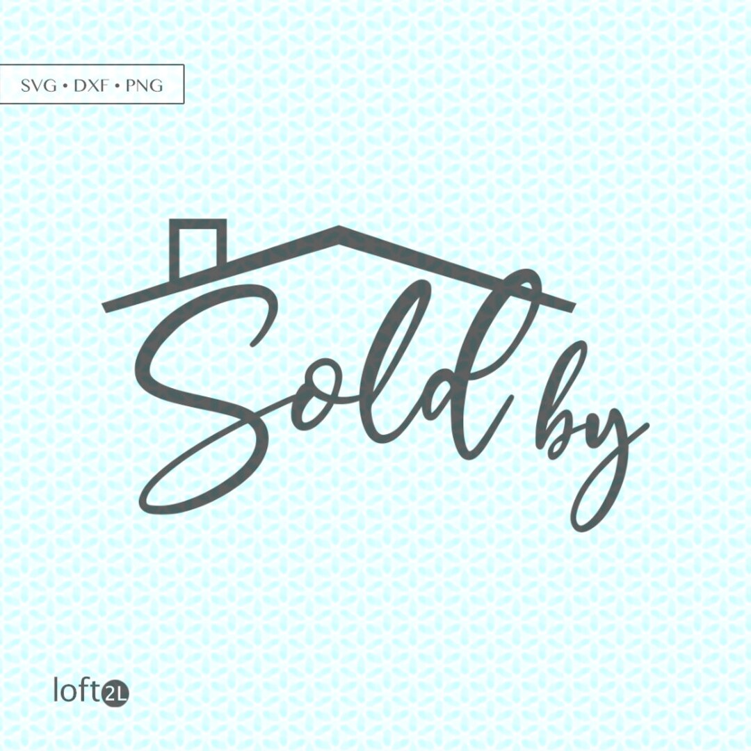 Realtor Real Estate Quote Sold SVG Png Cut, Realtor Sold by Svg ...