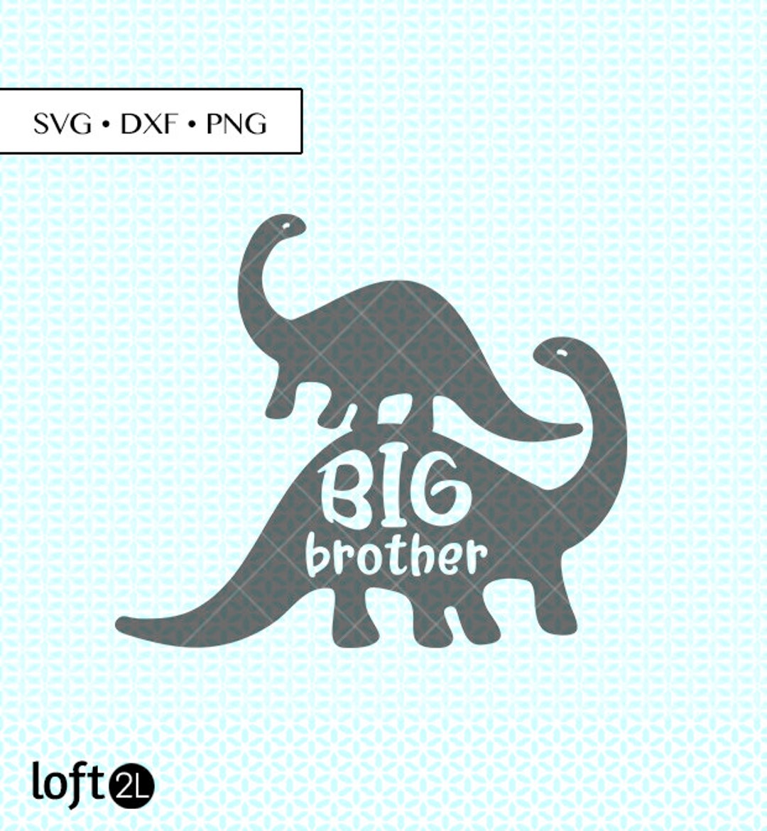 Dinosaur Big Brother Little Brother Little Sister SVG DXF Cut • Big ...