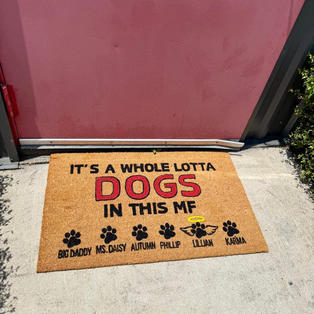 Its a Whole Lotta Dogs in This Mf| Funny Doormat | Housewarming Gift - Etsy