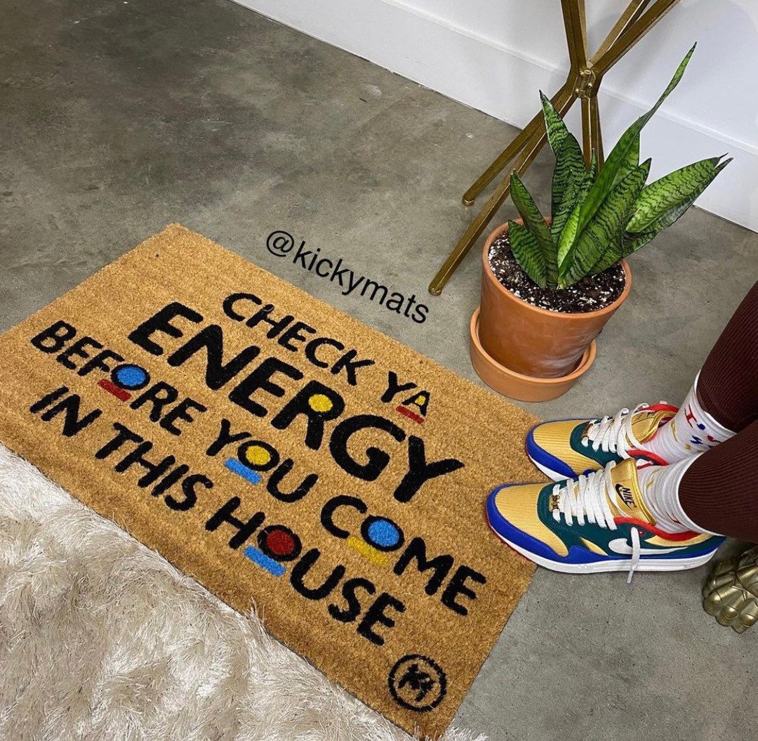 Check YA Energy Before You Come in This House MAT| Housewarming Gift ...