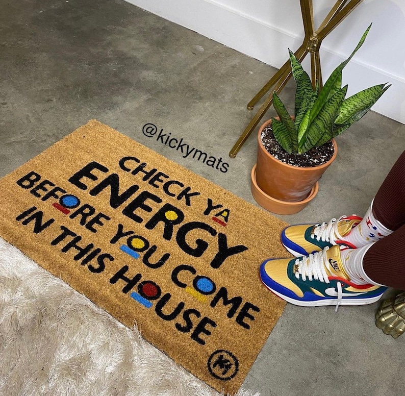 Check YA Energy Before You Come in This House MAT| Housewarming Gift ...
