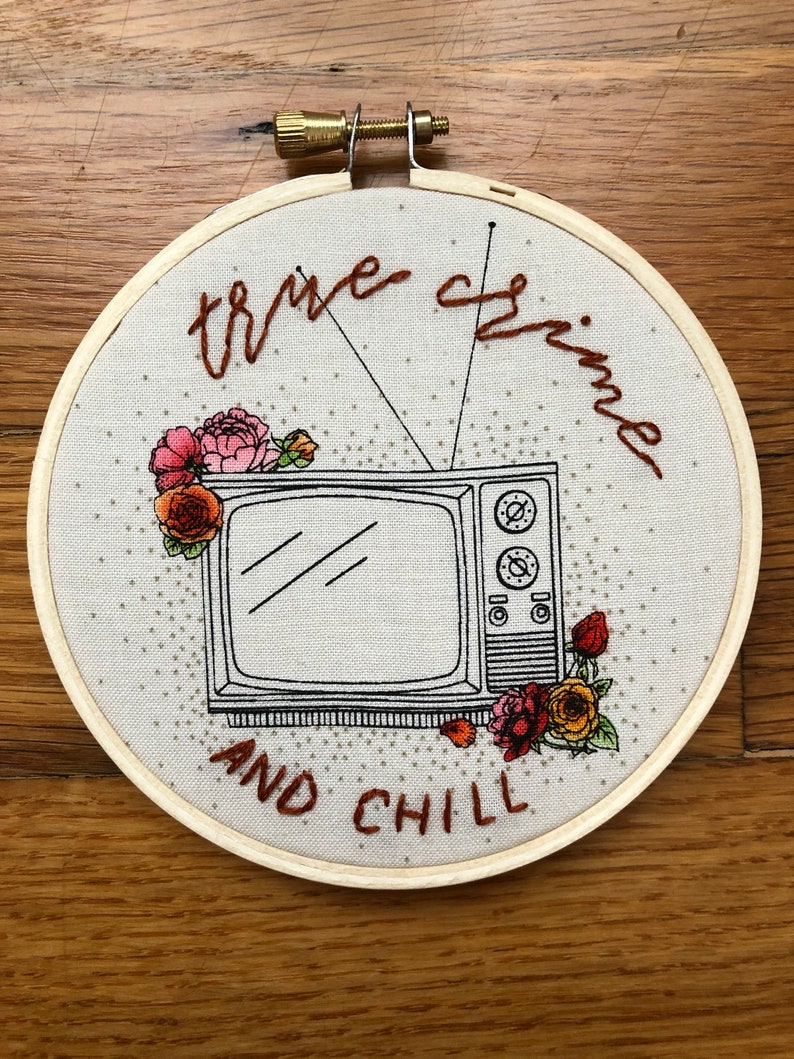 4 inch True Crime and Chill Hand Embroidery Floral Decorative | Etsy