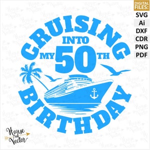 Cruising Into My 50th Birthday, Digital Download Files SVG, Ai, DXF ...