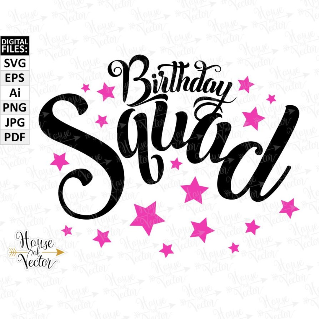 Birthday Squad SVG, Ai, PNG, Eps, Pdf Digital Clip Art. Stars and Words ...