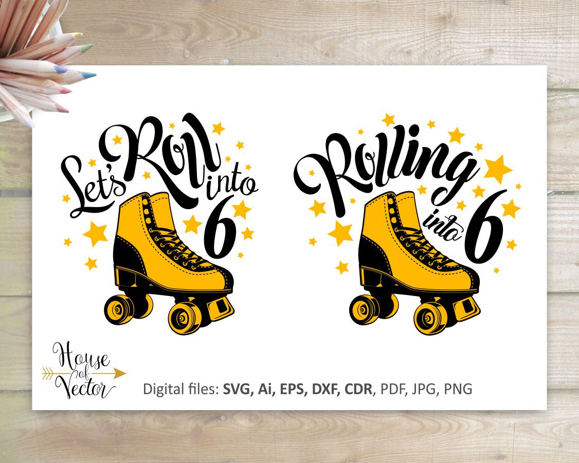 Let's Roll Into 6 Vector Digital Download File. Roller Skates Clipart ...