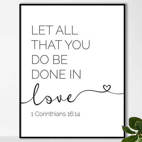 Let All That You Do Be Done in Love Sign Bible Verse Wall Art - Etsy