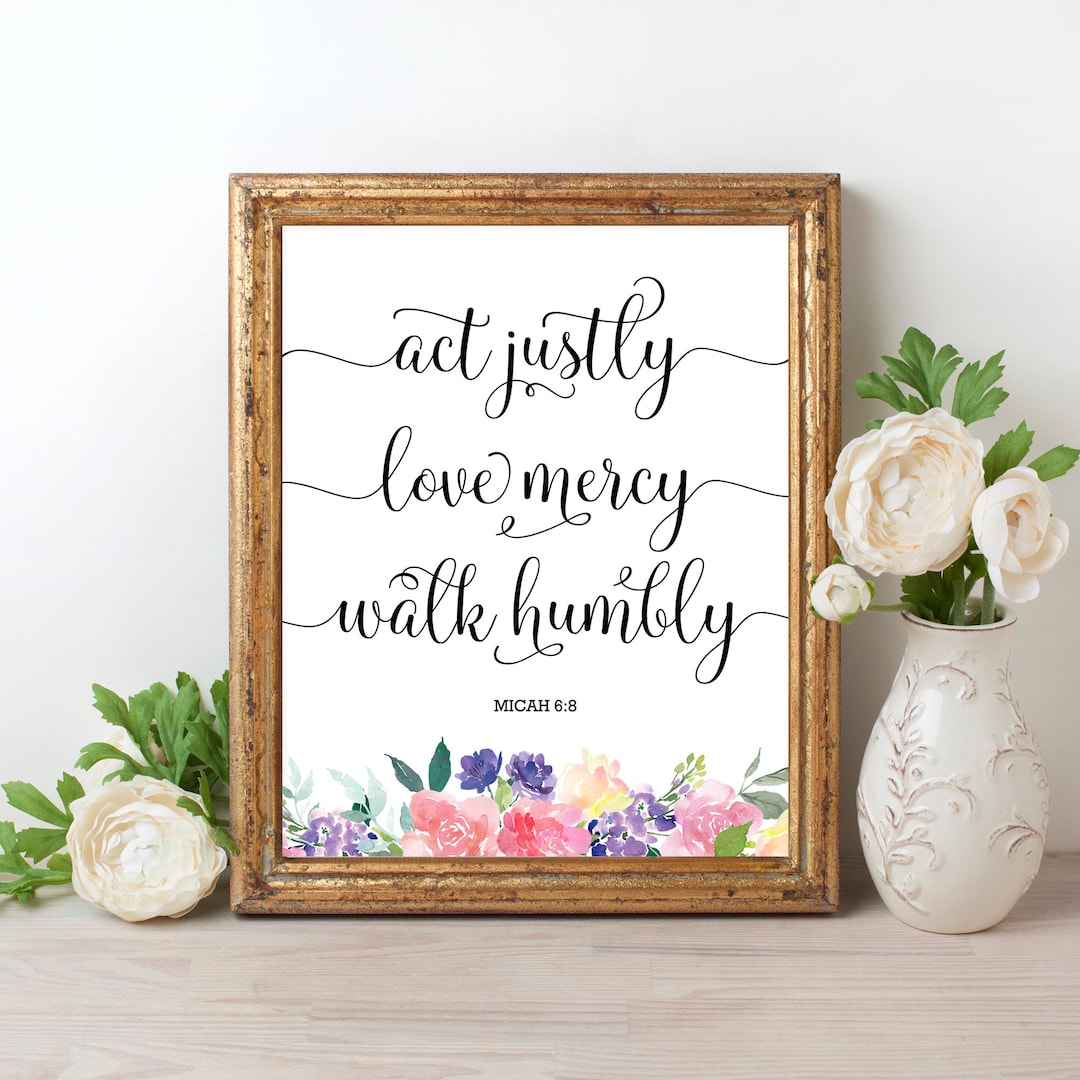 Act Justly Love Mercy Walk Humbly PRINTABLE Bible Verse Christian Wall ...