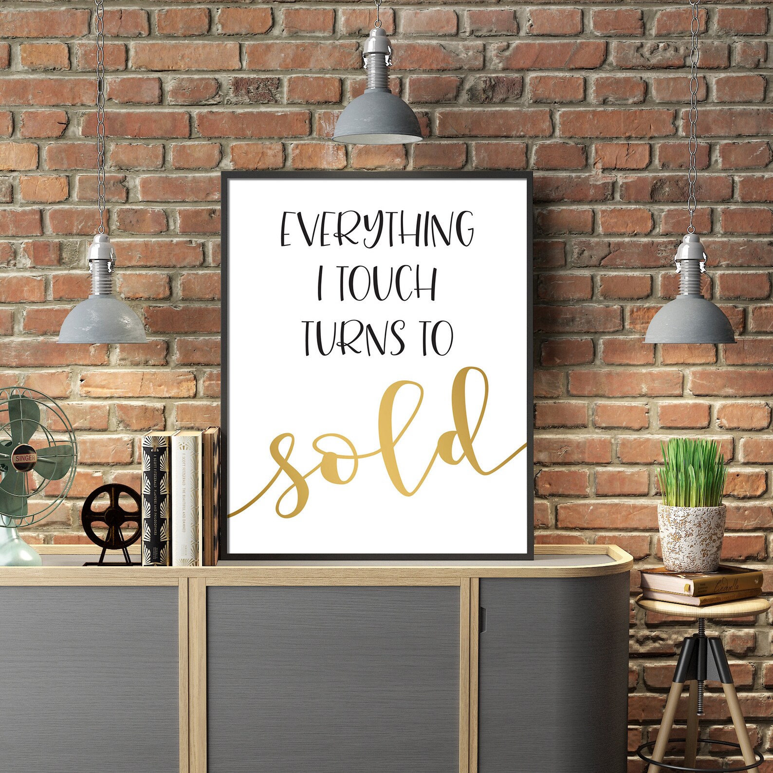 Everything I Touch Turns to Sold Sign PRINTABLE Quote Humorous Quote ...