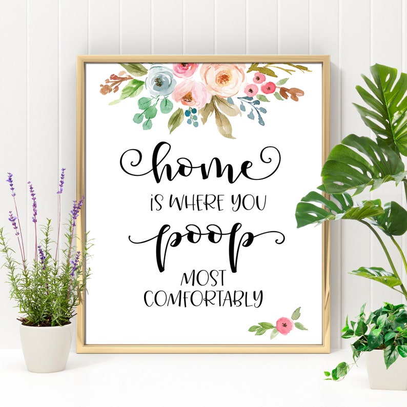 Home is Where You Poop More Comfortably Funny Bathroom Decor - Etsy