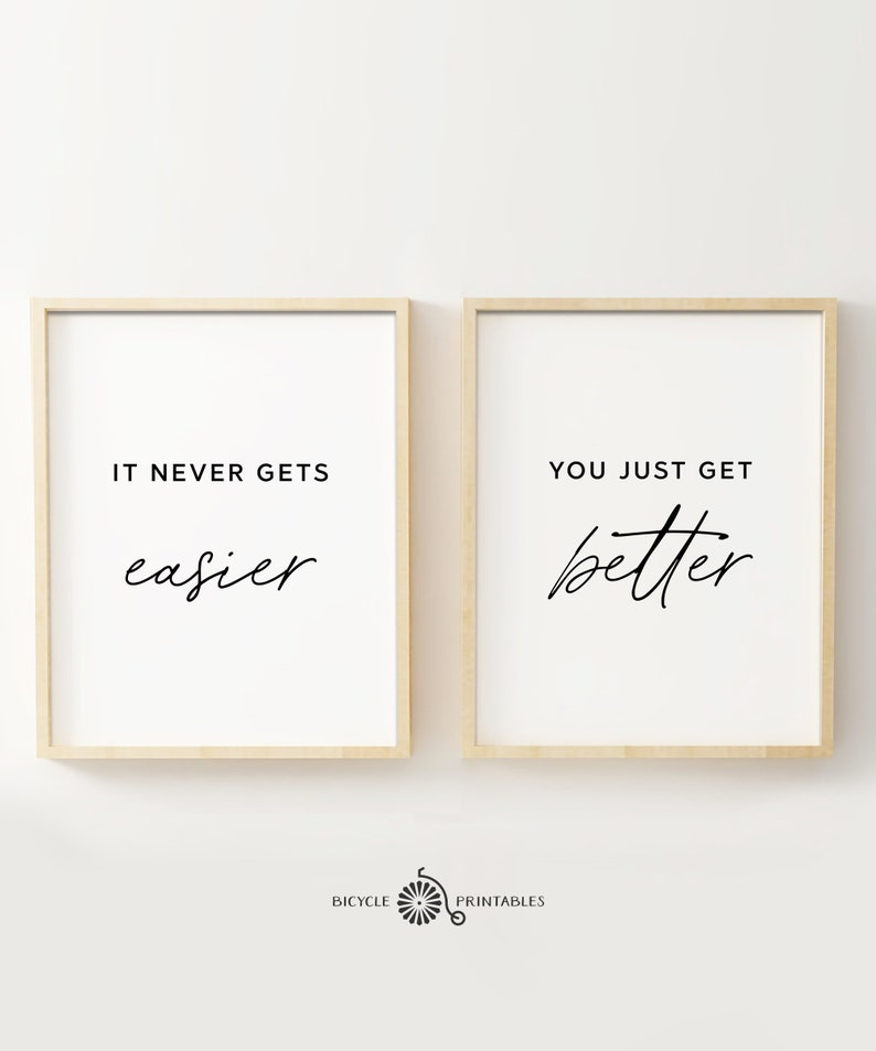 It Never Gets Easier You Just Get Better Motivational Quote - Etsy