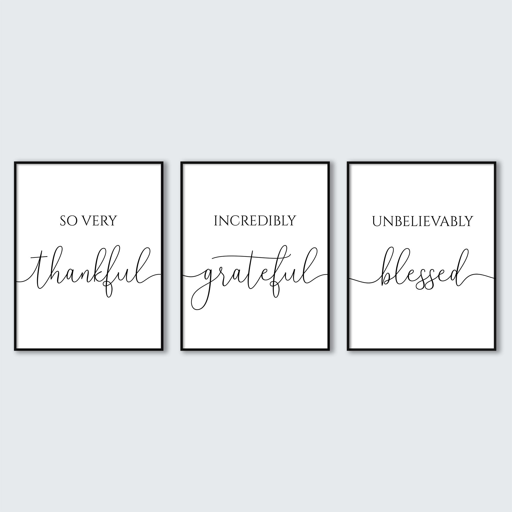 So Very Thankful, Incredibly Grateful, Unbelievably Blessed Quote Print ...