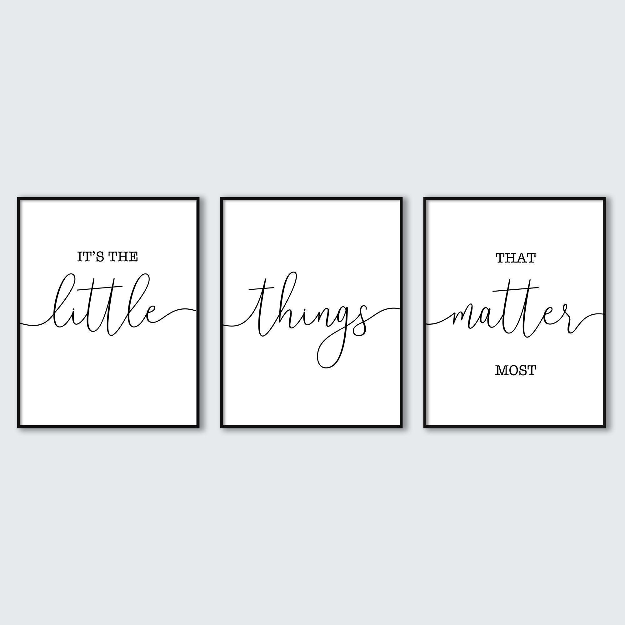 It’s the Little Things That Matter Most Inspirational Quote Print ...