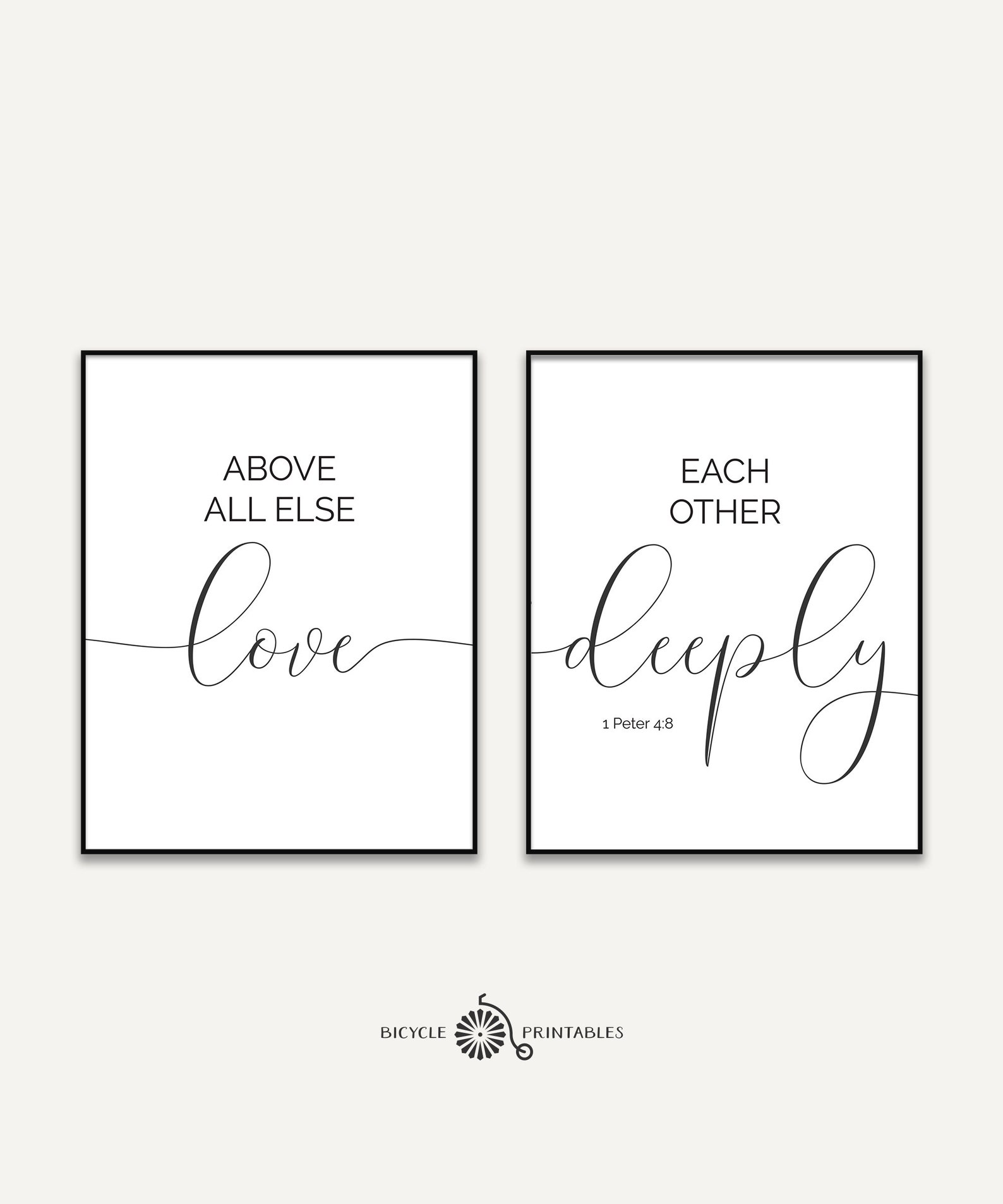Above All Else Love Each Other Deeply, 1 Peter 4:8 – Scripture ...
