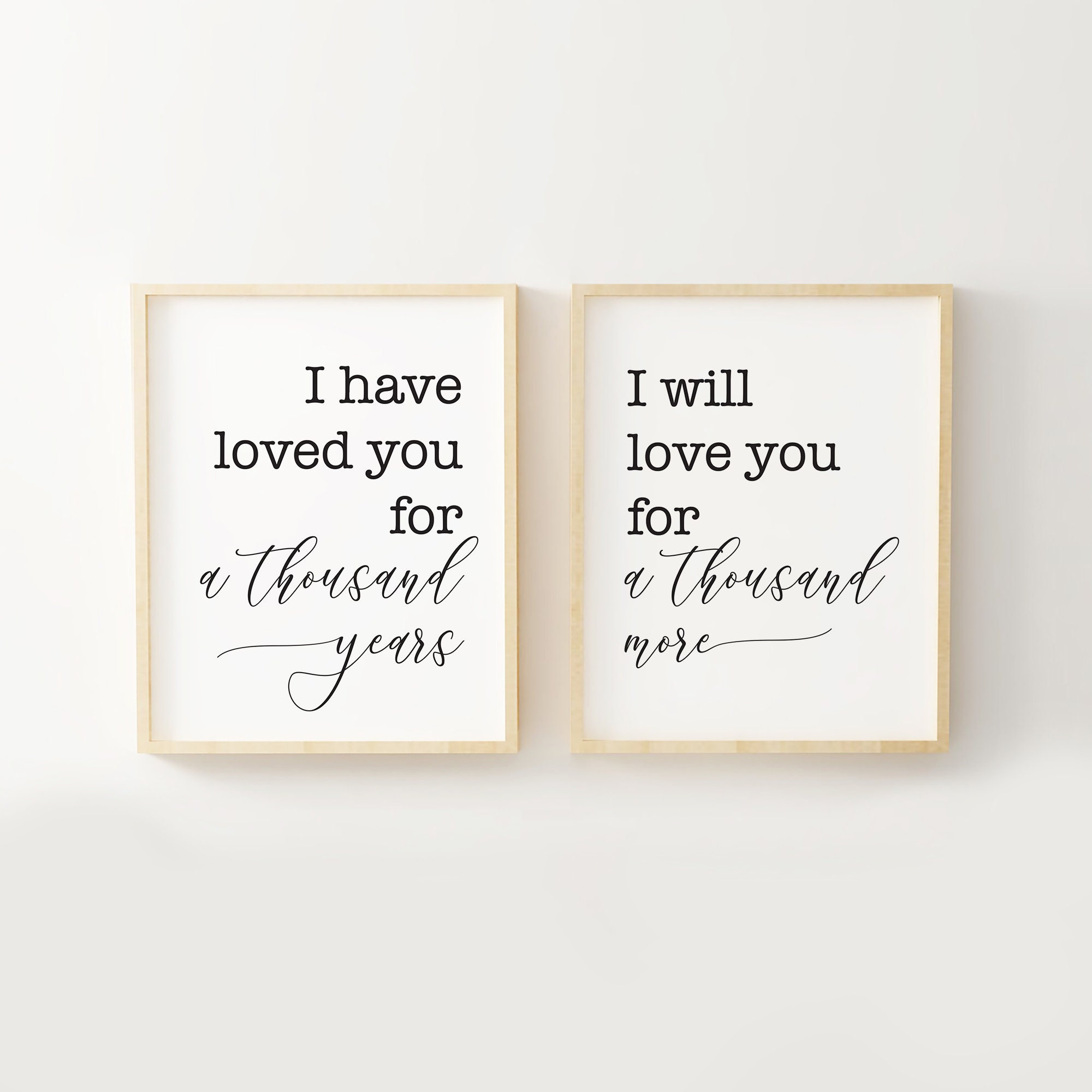 I have Loved You for a Thousand Years and I Will Love You for | Etsy