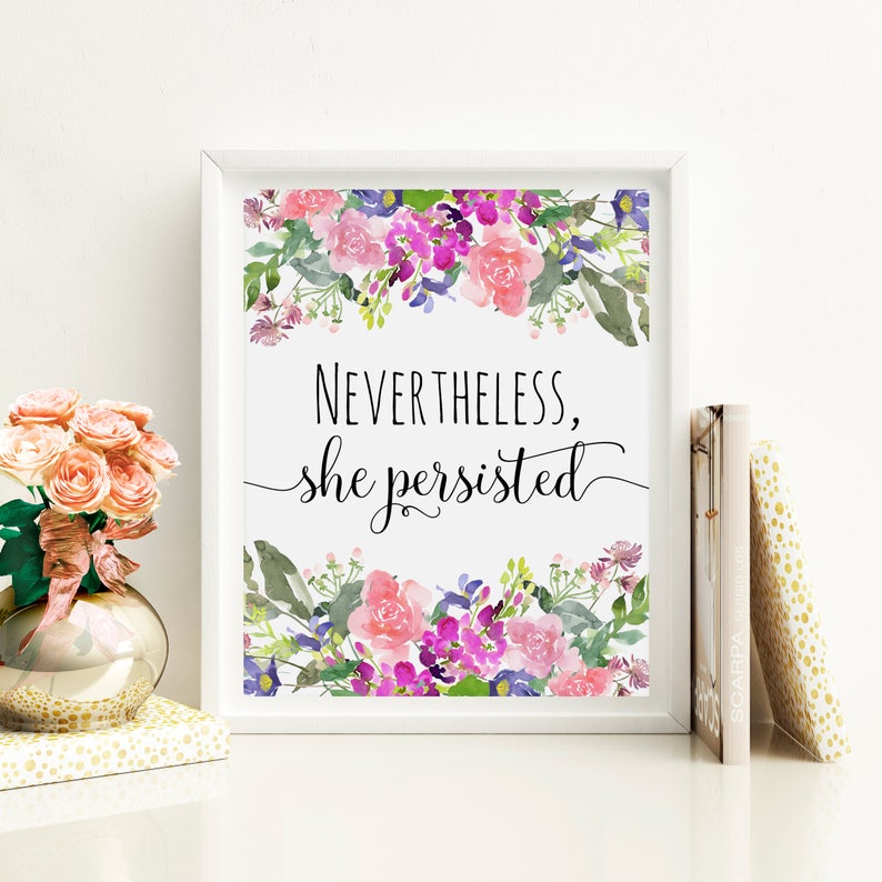 Nevertheless She Persisted Motivational Wall Art Printable Wall Decor ...