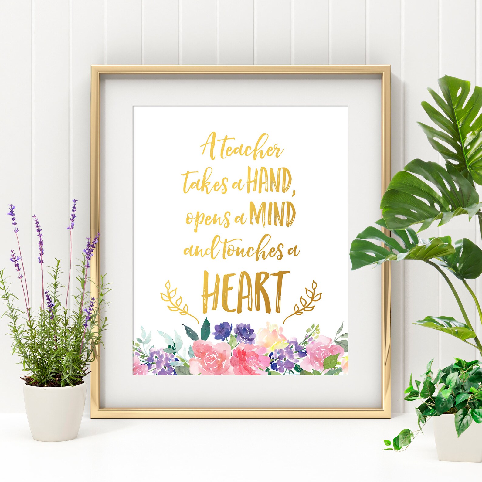 A Teacher Takes a Hand Opens a Mind and Touches a Heart - Etsy