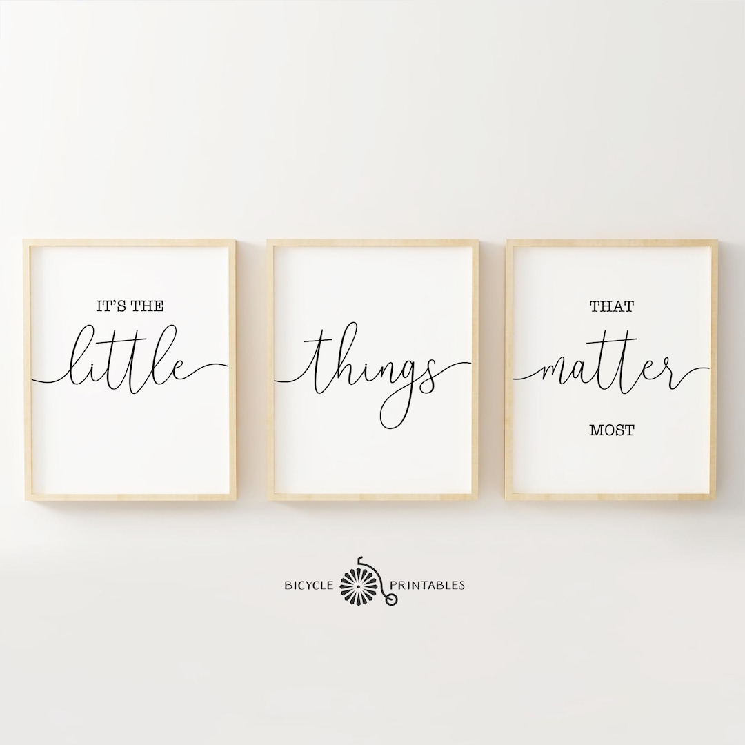 It’s the Little Things That Matter Most Inspirational Quote Print ...