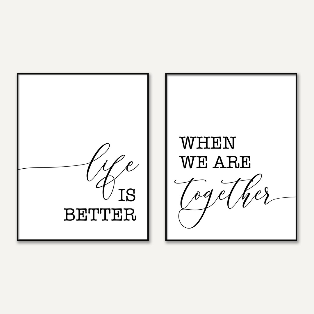 Life is Better When We Are Together Set of 2 Prints, Printable Quote ...