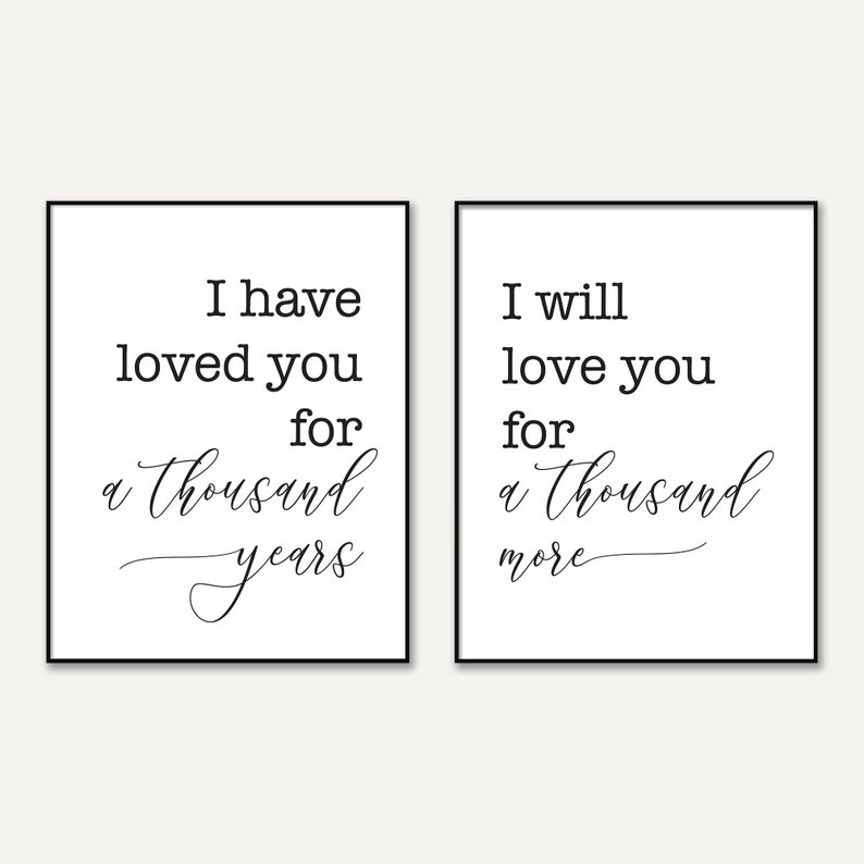 I Have Loved You For A Thousand Years And I Will Love You For Etsy