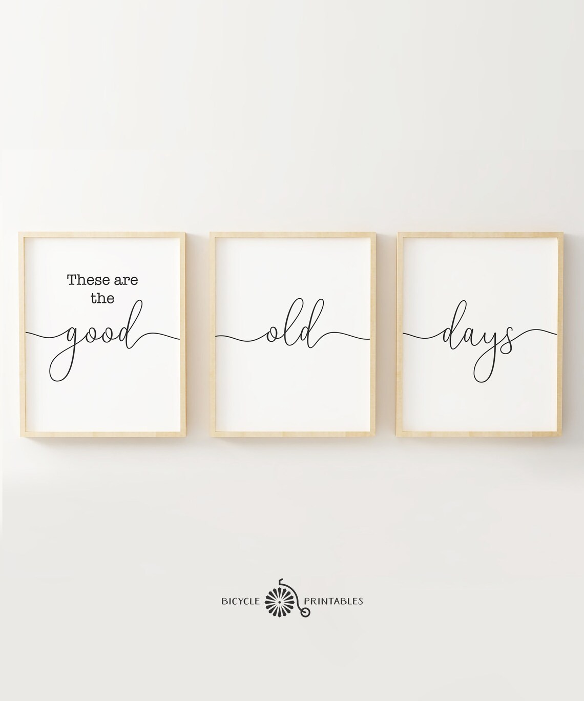 These Are the Good Old Days – Printable Quote Triptych, Printable ...