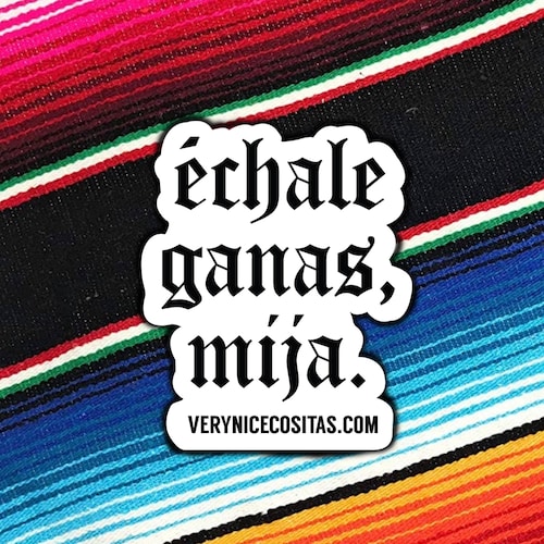 Echale Ganas Mija Sticker - Etsy