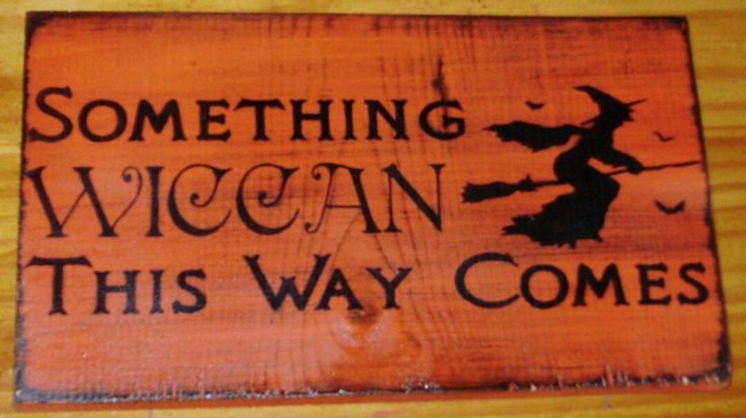 Primitive Witch Wood Sign Something Wiccan This Way Comes Witches ...