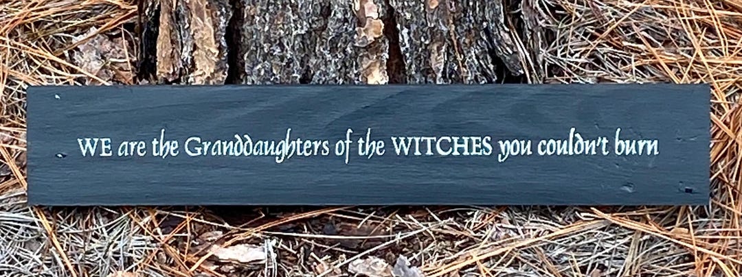 Primitive Witch Sign Goth Gothic Decor We Are the Granddaughters of the ...