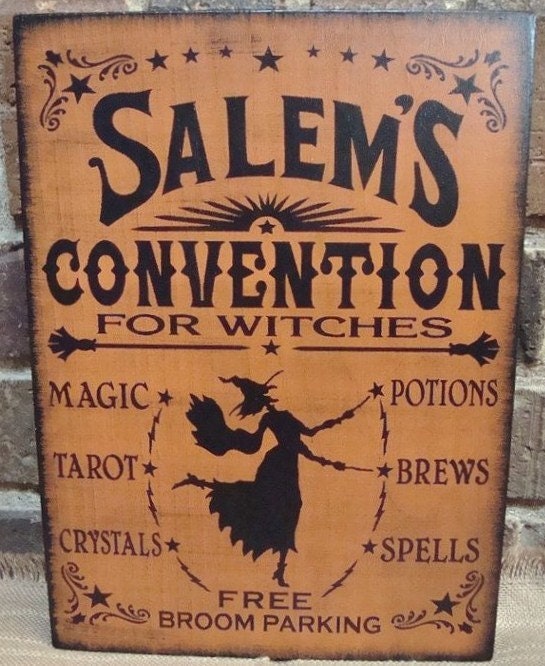 Witchcraft Primitive Witch Salem's Convention for Witches Sign ...