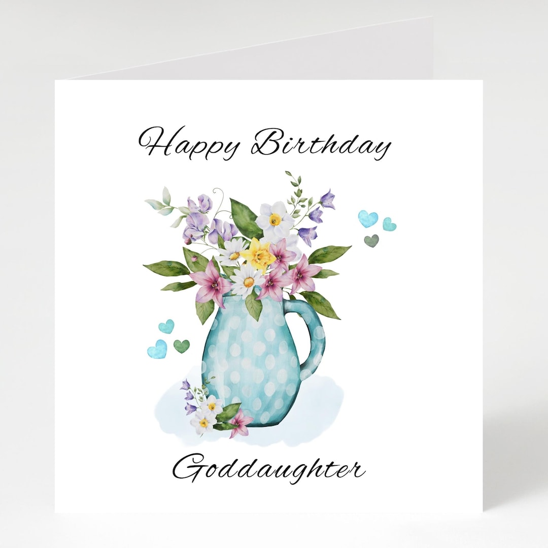 Goddaughter Birthday Card, Happy Birthday Goddaughter, Flowers in a Jug ...